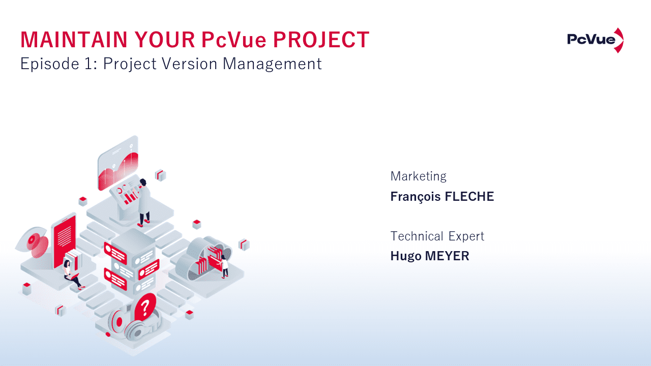 Webinar Maintain Your PcVue Project - Ep1- Project Version Management - PcVue PcVue