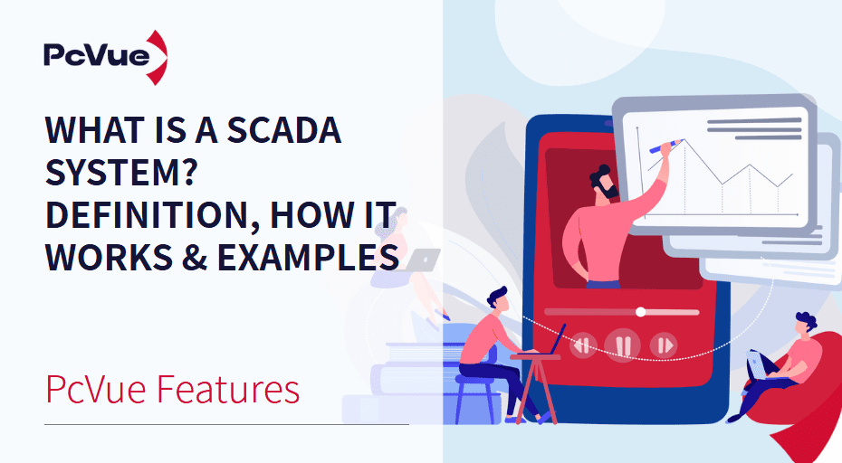 What is a SCADA System? Definition, Benefits & Examples | PcVue PcVue